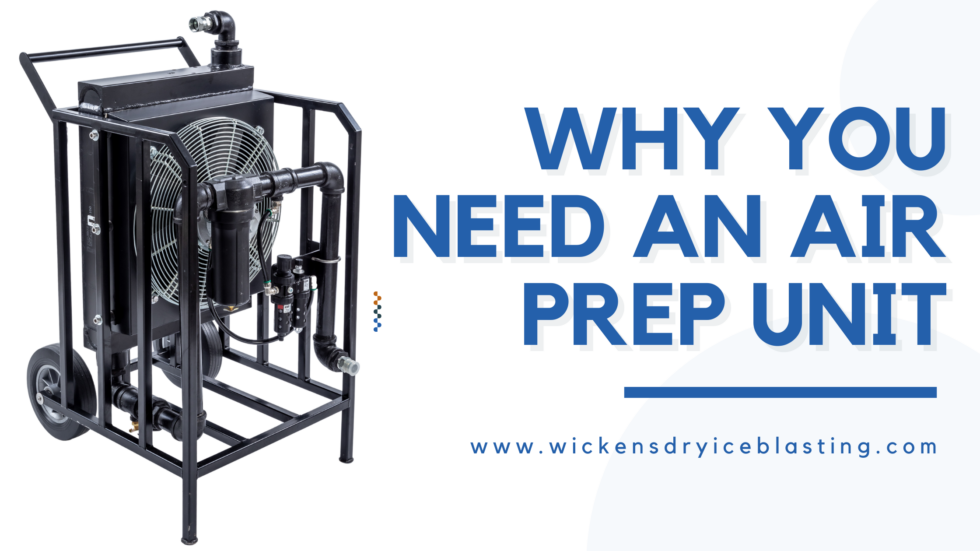 Why You Need an Air Prep Unit for Dry Ice Blasting | Wickens